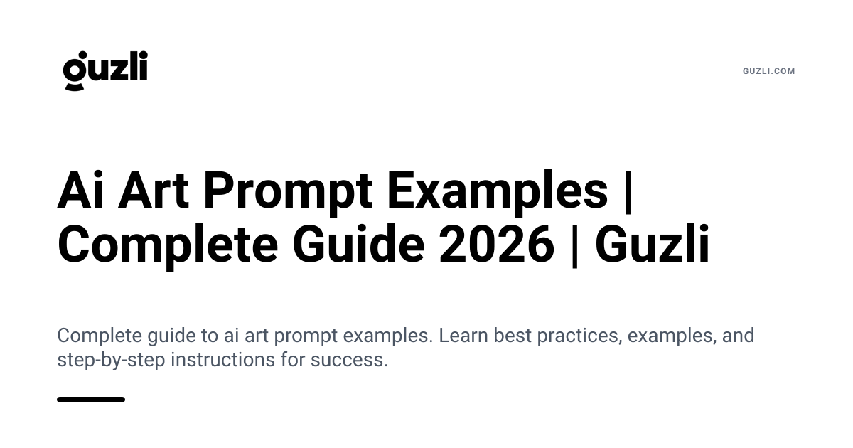 Ai Art Prompt Examples | Complete Guide 2026 | Guzli