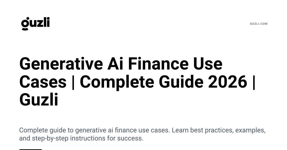 Generative Ai Finance Use Cases | Complete Guide 2026 | Guzli